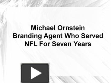 Michael Ornstein - A Branding Agent Who Served NFL For Seven Years ...