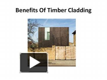 PPT – Benefits Of Timber Cladding PowerPoint presentation | free to ...