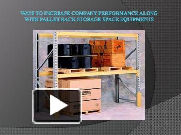 Ways to Increase Company Performance Along with Pallet Rack Storage ...