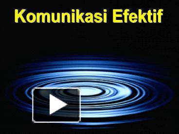 Komunikasi Efektif presentation | free to download