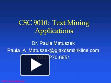 PPT – CSC 9010: Text Mining Applications PowerPoint presentation | free ...