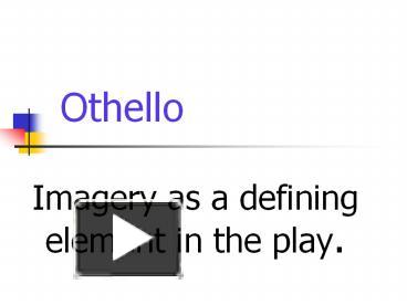 Othello presentation | free to view