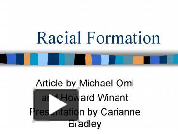 PPT – Racial Formation PowerPoint presentation | free to download - id ...