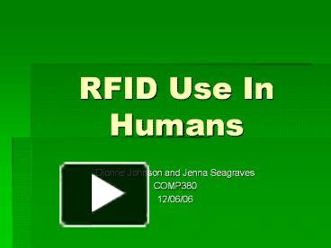 RFID Use In Humans presentation | free to download
