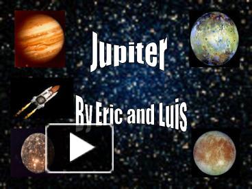 PPT – Jupiter PowerPoint presentation | free to view - id: 3cdb6-NGM4M