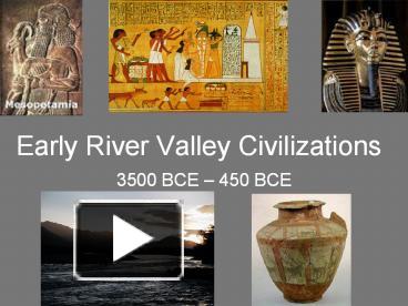 PPT – Early River Valley Civilizations PowerPoint presentation | free ...