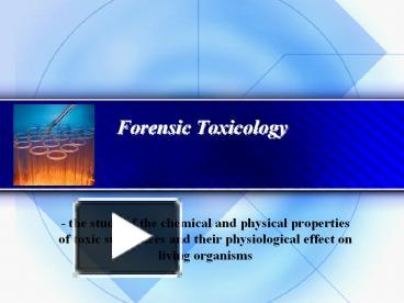 PPT – Forensic Toxicology PowerPoint presentation | free to view - id ...