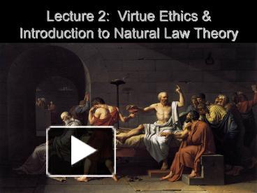 Lecture 2: Virtue Ethics presentation | free to download
