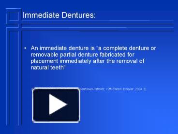 An immediate denture is a complete denture or removable partial denture ...