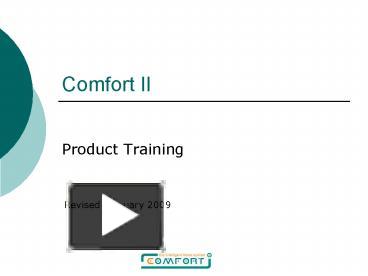 PPT – Comfort II PowerPoint presentation | free to view - id: 3ce7a-YmY3N