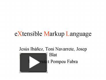 eXtensible Markup Language presentation | free to view