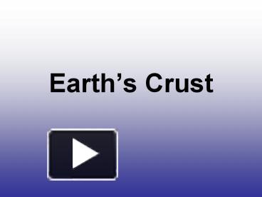 Earth’s Crust presentation | free to view