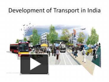 Development of Transport in India presentation | free to download