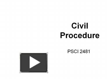 Civil Procedure presentation | free to view