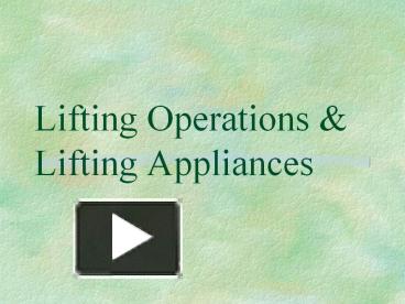PPT – Lifting Operations & Lifting Appliances PowerPoint presentation ...
