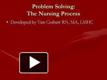 Problem Solving: The Nursing Process presentation | free to download