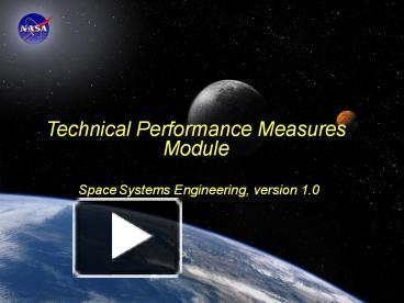 Technical Performance Measures Module Space Systems Engineering ...