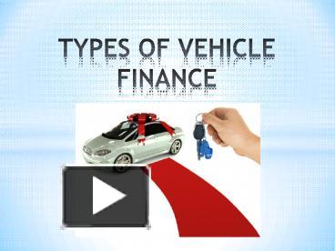 Types of Vehicle Finance presentation | free to download