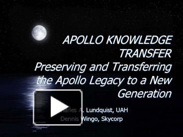 PPT – APOLLO KNOWLEDGE TRANSFER Preserving and Transferring the Apollo ...