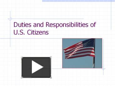 PPT – Duties and Responsibilities of U.S. Citizens PowerPoint ...