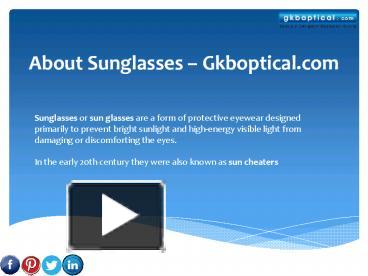 PPT – About sunglasses - Gkboptical PowerPoint presentation | free to ...