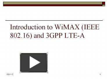 Introduction to WiMAX (IEEE 802.16) and 3GPP LTE-A presentation | free ...