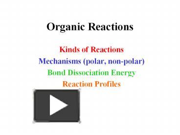 PPT – Organic Reactions PowerPoint presentation | free to download - id ...