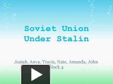 Soviet Union Under Stalin presentation | free to view