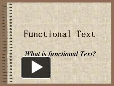 PPT – Functional Text What is functional Text? Definition PowerPoint ...