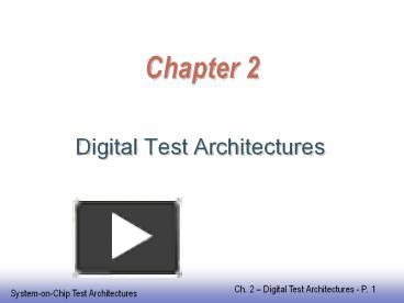 PPT – Digital Test Architectures PowerPoint presentation | free to view ...