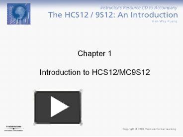 PPT – Chapter 1 Introduction to HCS12/MC9S12 PowerPoint presentation ...