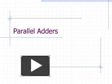 Parallel Adders presentation | free to view