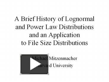 PPT – A Brief History of Lognormal and Power Law Distributions and an ...