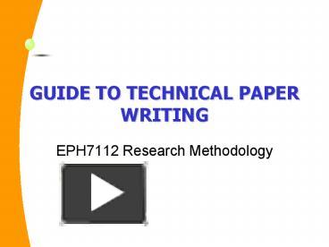GUIDE TO TECHNICAL PAPER WRITING presentation | free to view