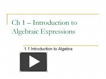 Ch 1 – Introduction to Algebraic Expressions presentation | free to view