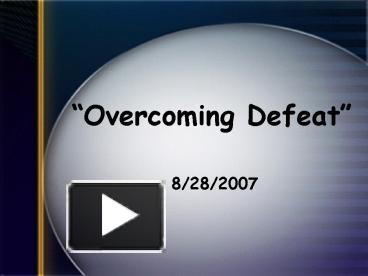 PPT – Overcoming Defeat PowerPoint presentation | free to view - id ...
