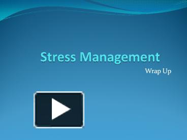 PPT – Stress Management PowerPoint presentation | free to download - id ...