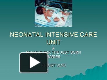 NEONATAL INTENSIVE CARE UNIT presentation | free to download