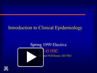 Introduction to Clinical Epidemiology presentation | free to view