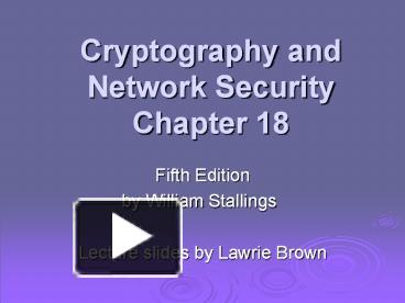 Cryptography and Network Security Chapter 18 presentation | free to ...