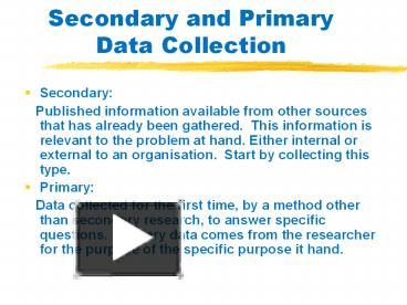 Secondary and Primary Data Collection presentation | free to view