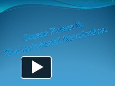 PPT – Steam Power & PowerPoint presentation | free to view - id: 3d3222 ...