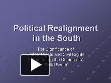 Political Realignment in the South presentation | free to view