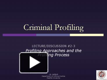 Criminal Profiling presentation | free to view