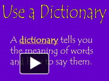 Use a Dictionary presentation | free to view