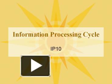 Information Processing Cycle presentation | free to download