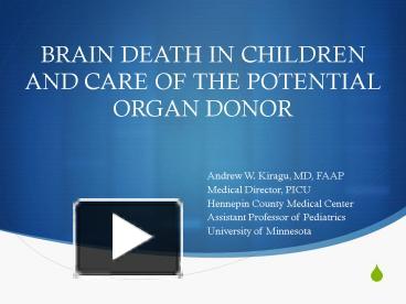 BRAIN DEATH IN CHILDREN AND CARE OF THE POTENTIAL ORGAN DONOR ...