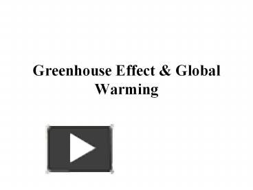 PPT – Greenhouse Effect & Global Warming The Earth s Atmosphere ...