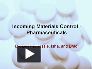 Incoming Materials Control - Pharmaceuticals presentation | free to view