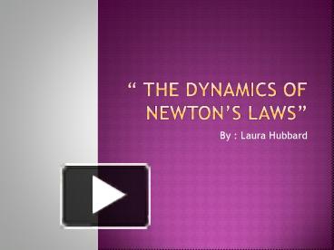 the dynamics of newton's laws presentation | free to download